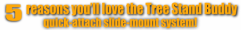 Tree Stand Buddy | Quick Attach System For Tree Stands
